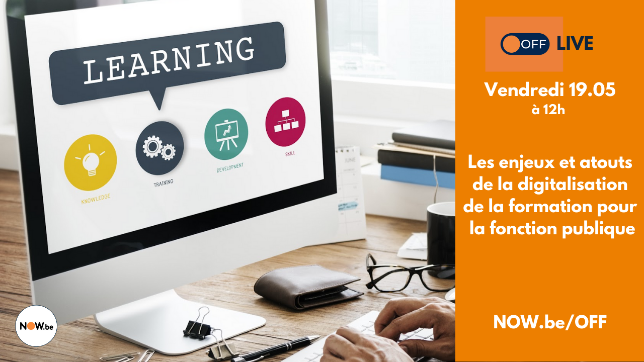 Les enjeux et atouts de la digitalisation de la formation pour la fonction publique - NOW.be