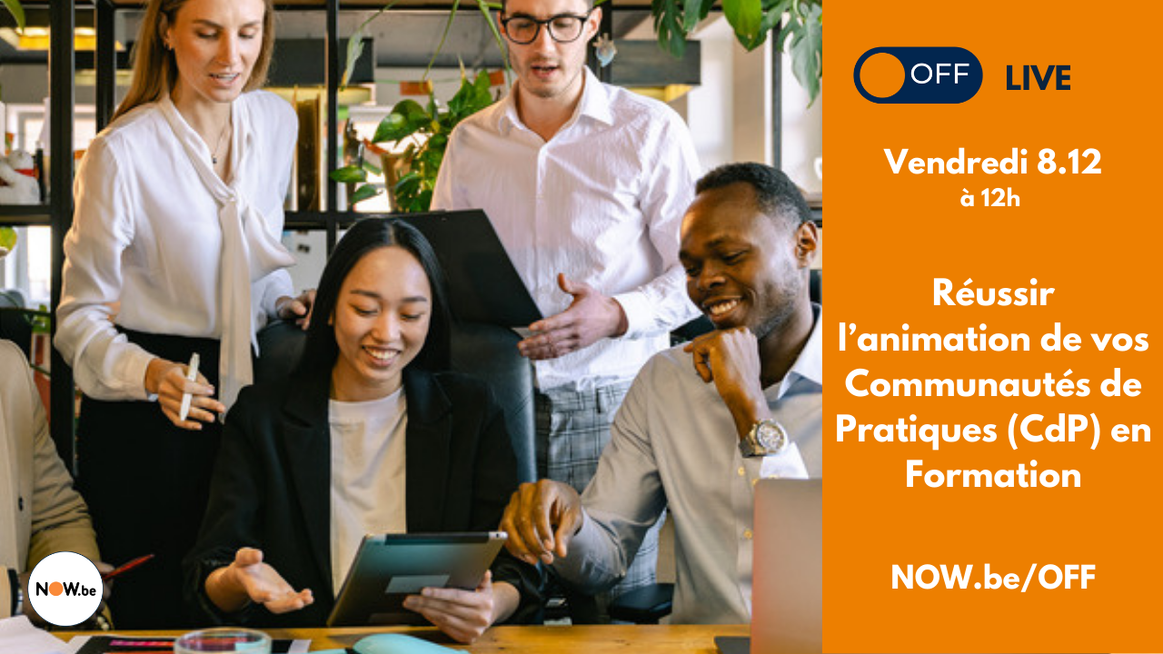 Réussir l’animation de vos communautés de pratiques Formation - NOW.be